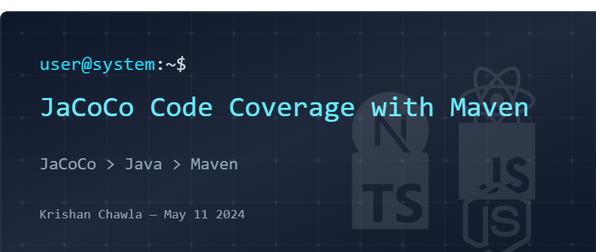 JaCoCo Code Coverage Setup with Maven • Krishan Chawla
